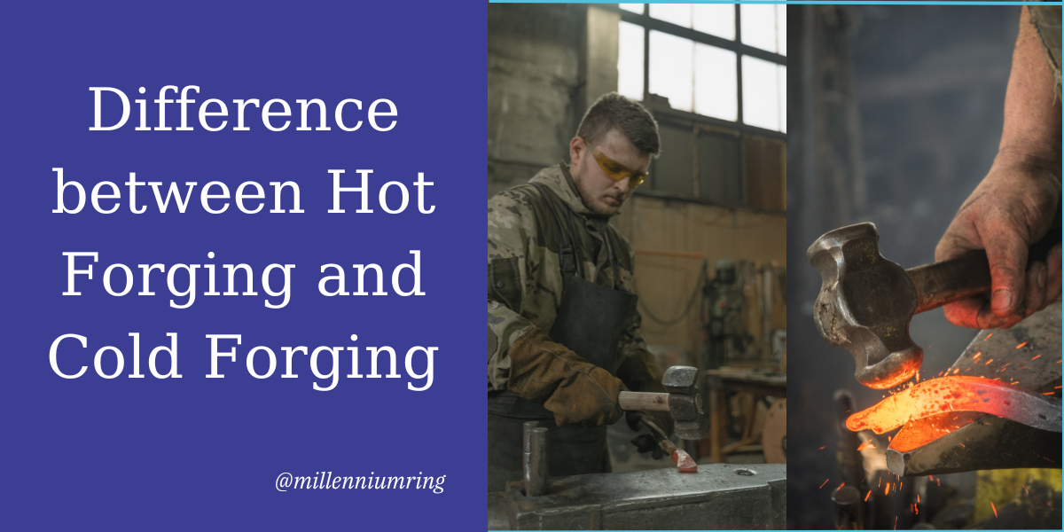 Difference between Hot Forging and Cold Forging Difference between Hot Forging and Cold Forging